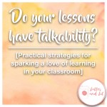 Do your lessons have “talkability”? – Lattes and Lit