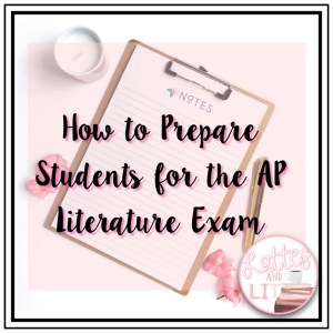 What I’m Doing to Prepare my Students for the AP Literature Exam ...